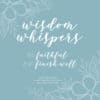 Wisdom Whispers | Free Online Bible Study for Women