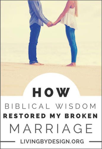 How Biblical Wisdom Restored My Broken Marriage