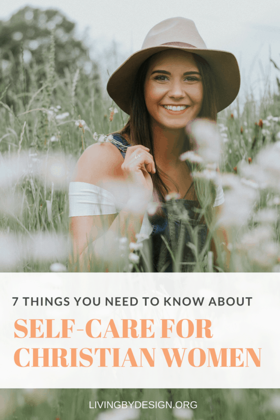 7 Things Christian Women Need to Know About Self-Care