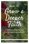 Grow A Deeper Faith: 7 Simple Strategies for Christian Women