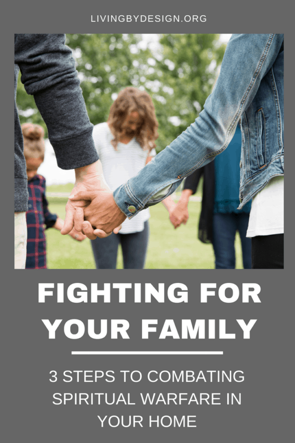 Spiritual Warfare: 3 Ways to Protect Your Family
