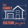 How to Establish A Thriving Family Culture