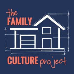 How to Establish A Thriving Family Culture