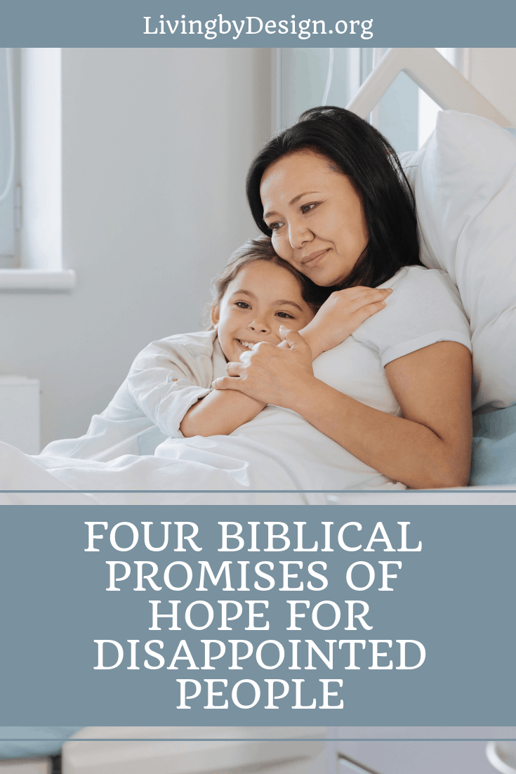 4 Biblical Promises of Hope for Disappointed People | Living by Design