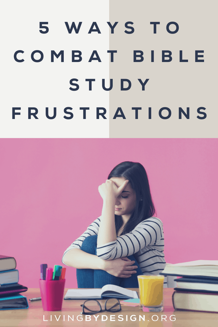5 Practical Ways to Combat Bible Study Frustrations