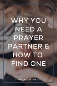 Why You Need a Prayer Partner + How to Find One
