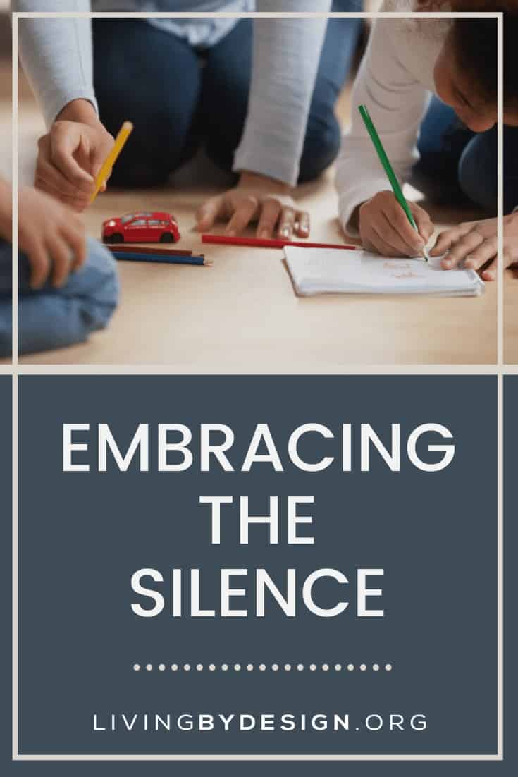 Embracing the Silence | Living by Design Ministries