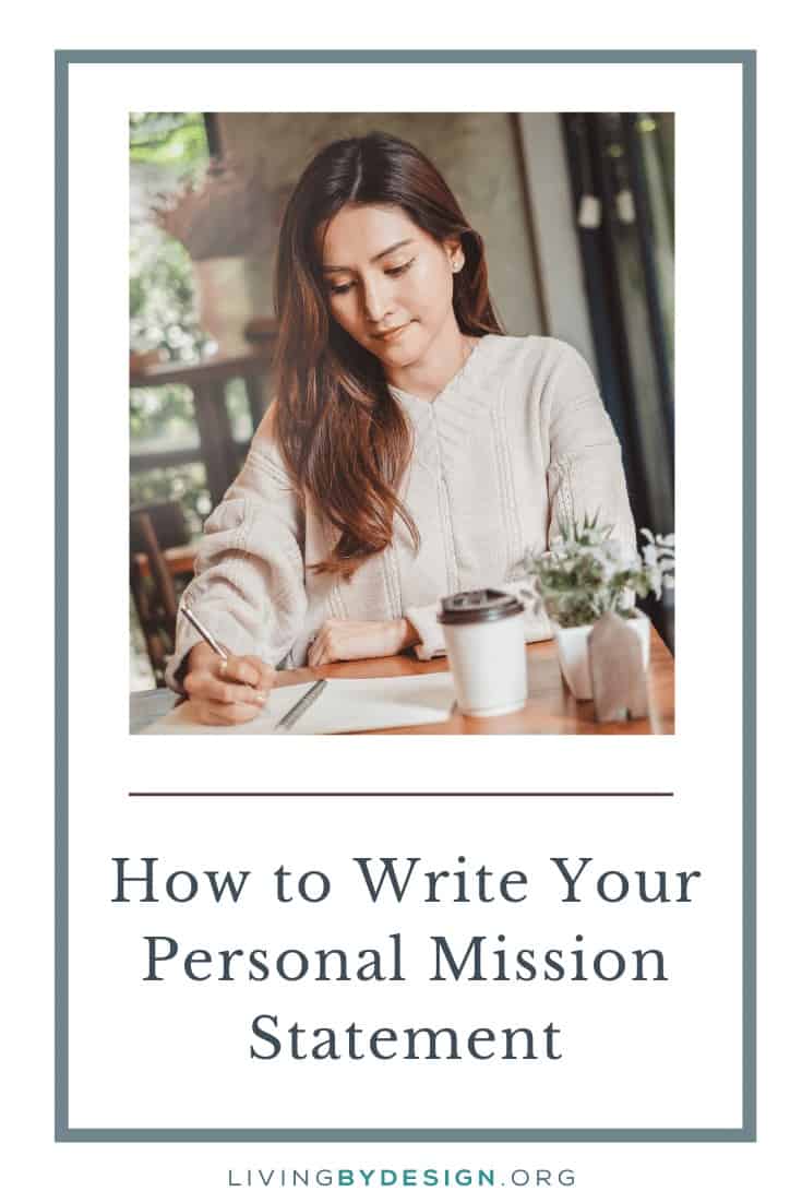 How to Write Your Personal Mission Statement | Living by Design Ministries