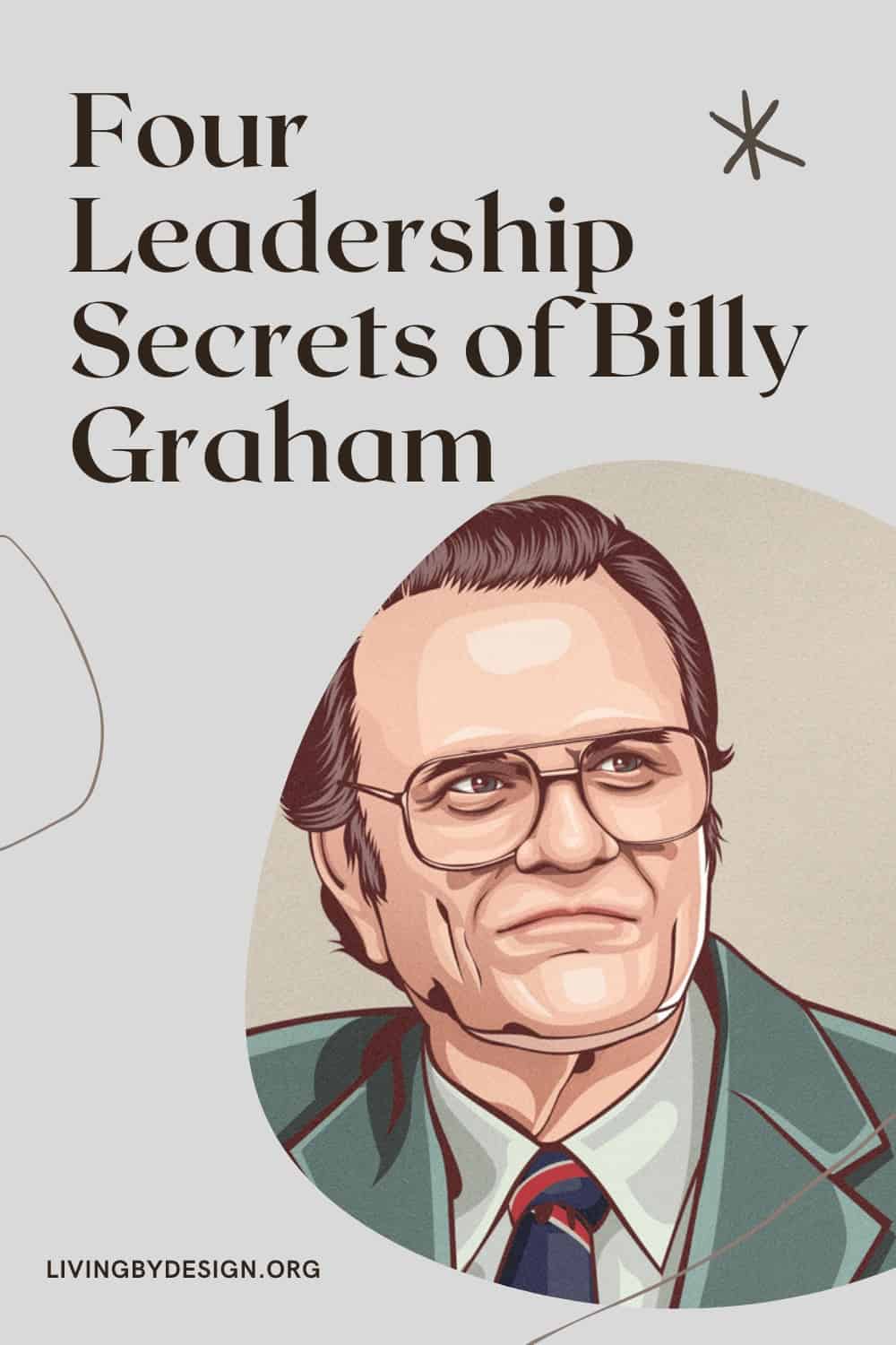 Four Essential Leadership Secrets of Billy Graham