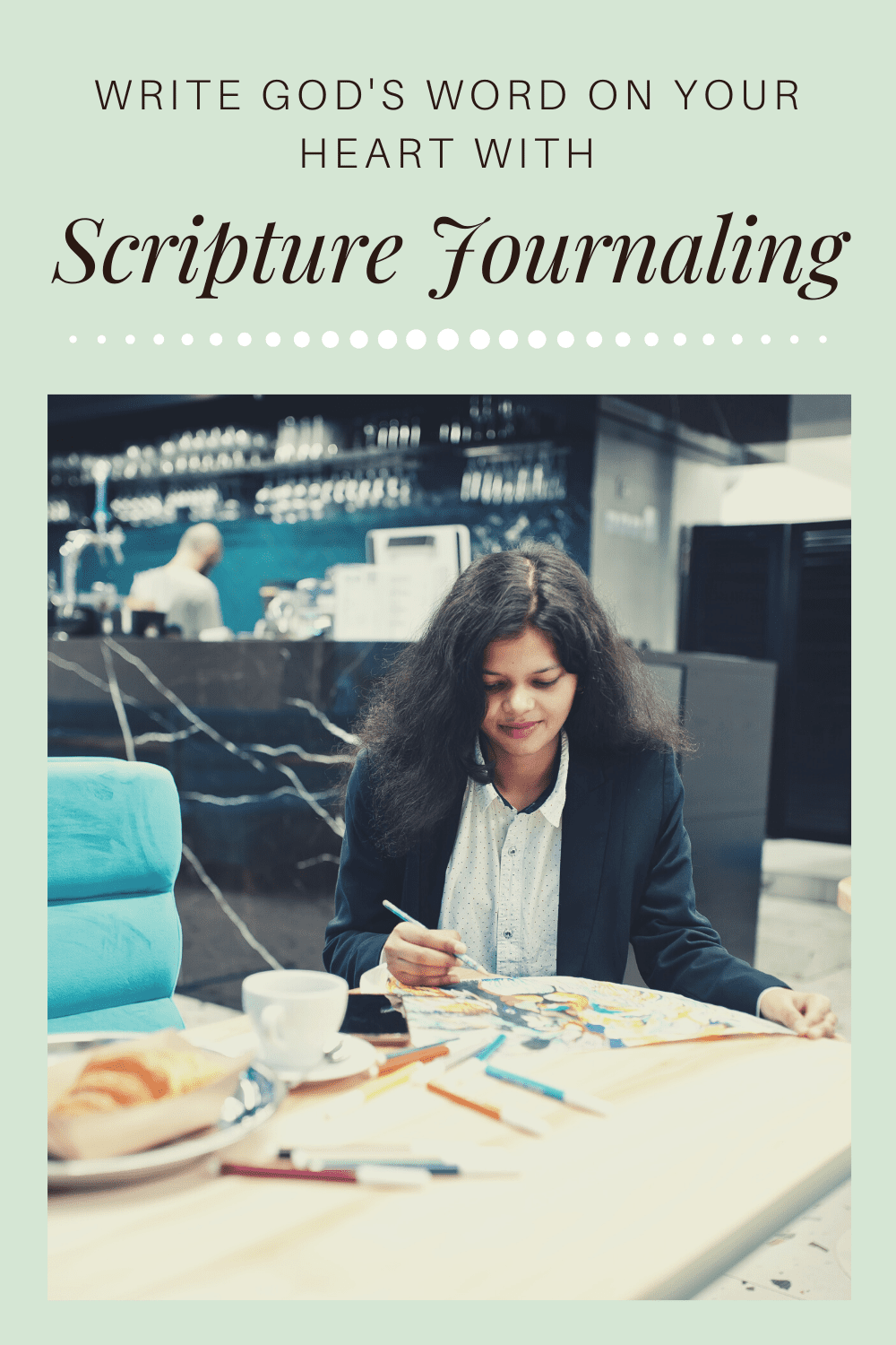 Write God’s Word on Your Heart with Scripture Journaling