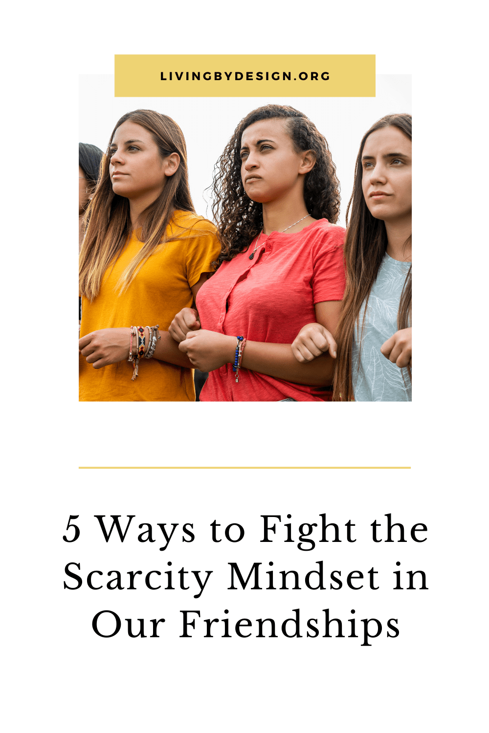 Five Ways to Fight the Scarcity Mindset in Our Friendships