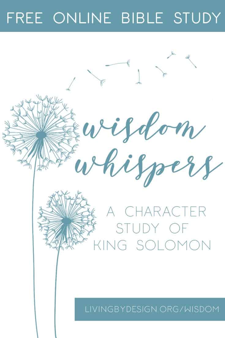 7 Reasons to Study King Solomon + Free Bible Study