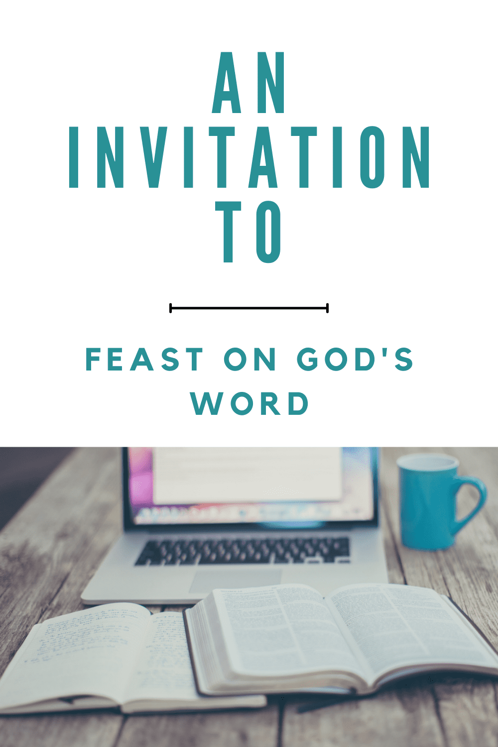 An Invitation to Feast on God’s Word + Free Imago Dei Bible Study