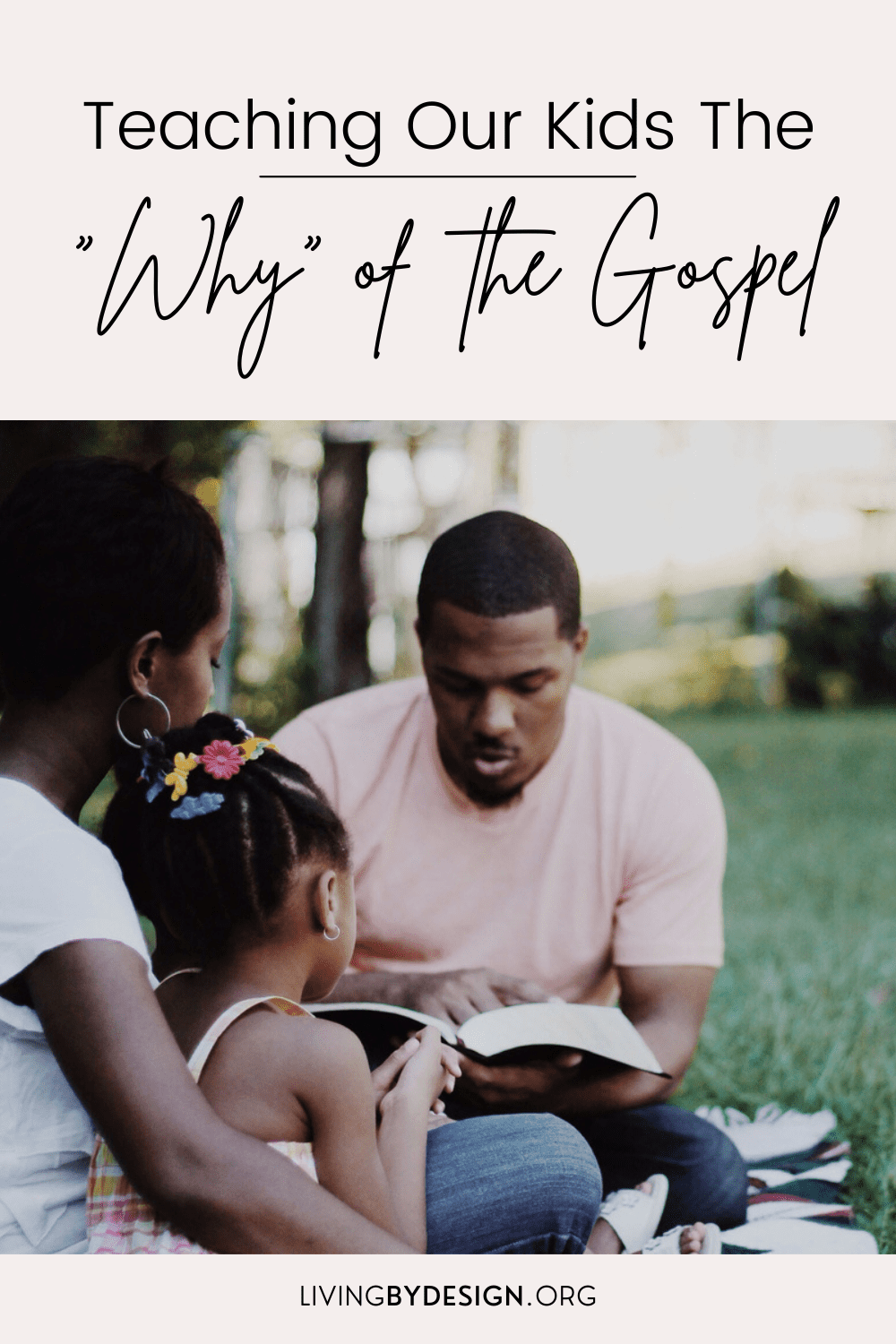 Teaching Our Kids the "Why" of the Gospel