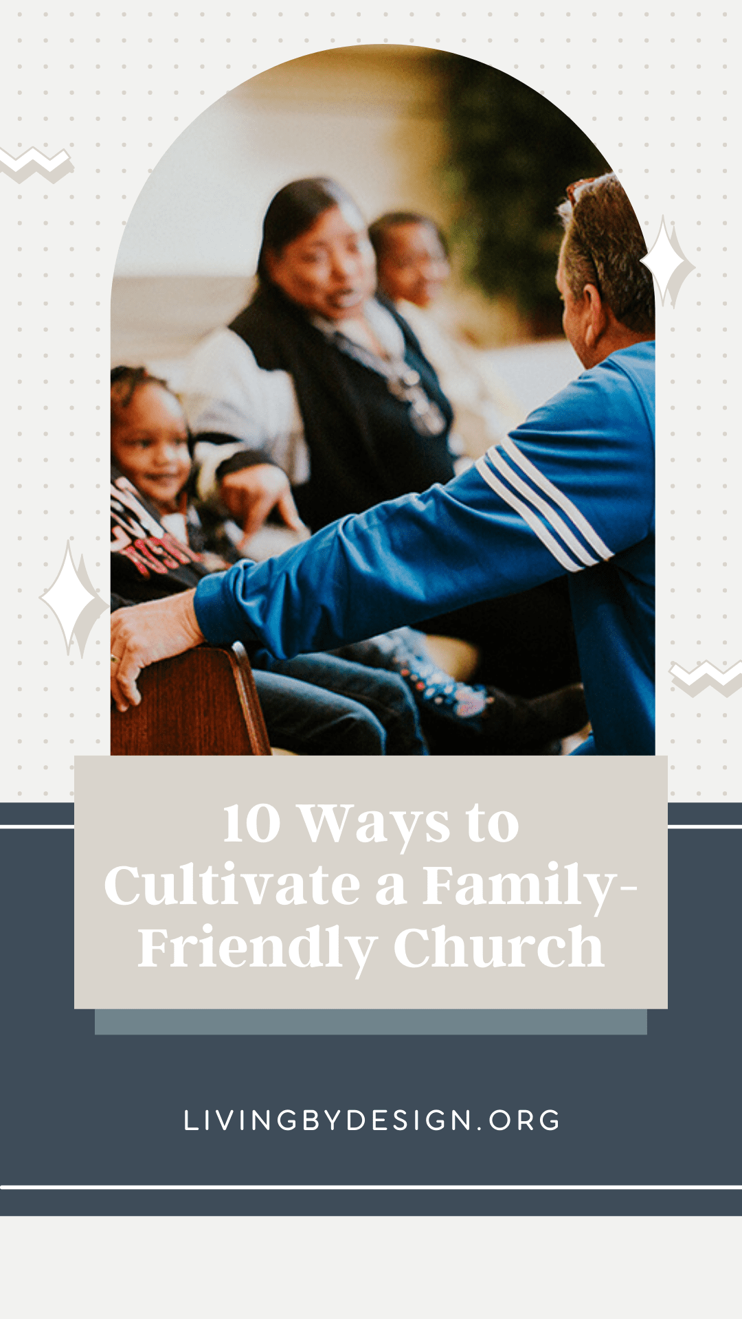10 Ways to Cultivate a Family-Friendly Church