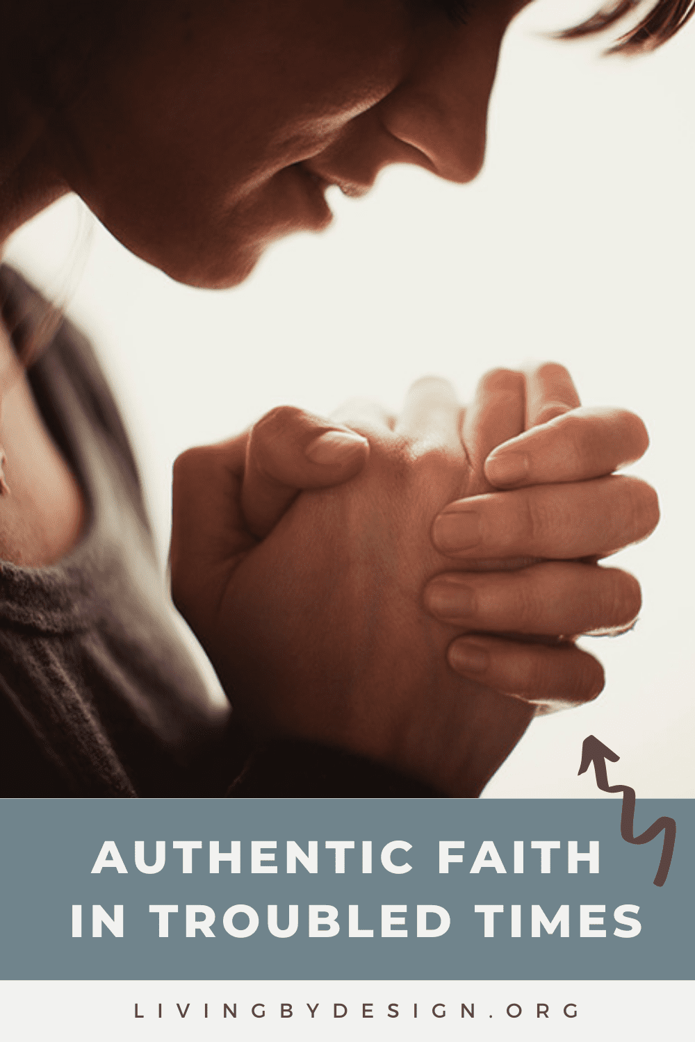 Authentic Faith in Troubled Times