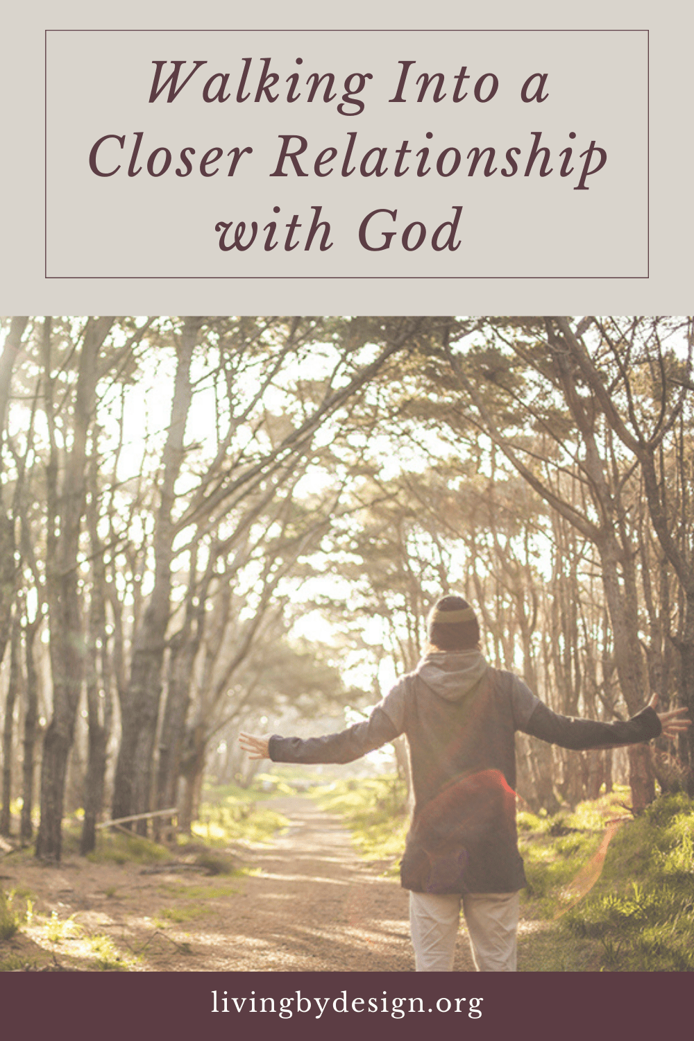 Walking into a Closer Relationship with God