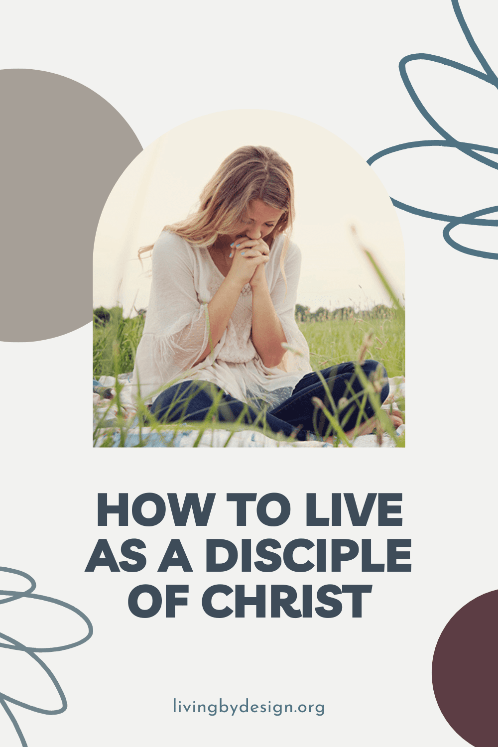 How to Live as a Disciple of Christ
