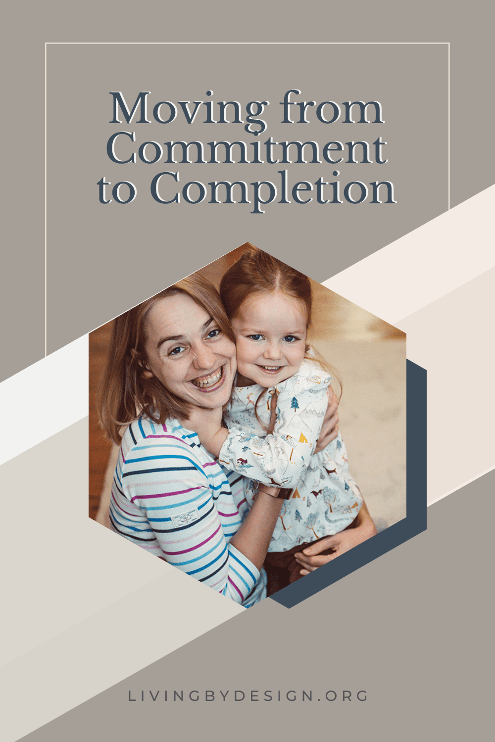 Moving from Commitment to Completion