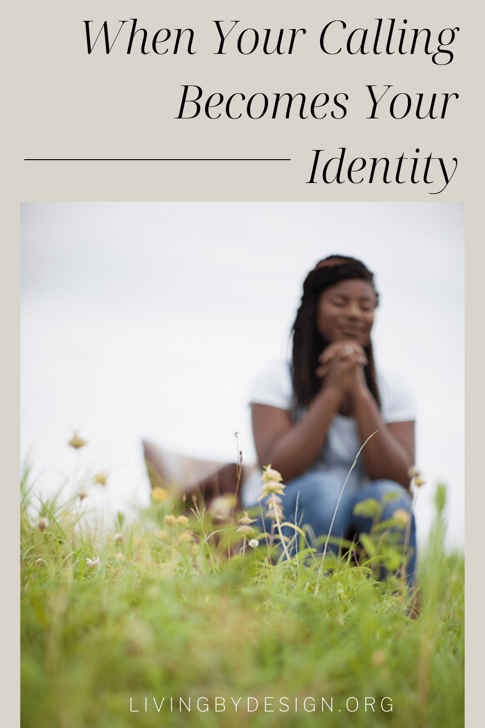 When Your Calling Becomes Your Identity