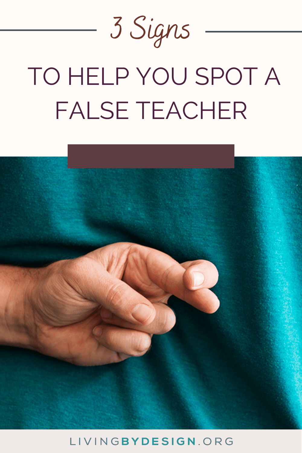 Three Signs to Help You Spot a False Teacher