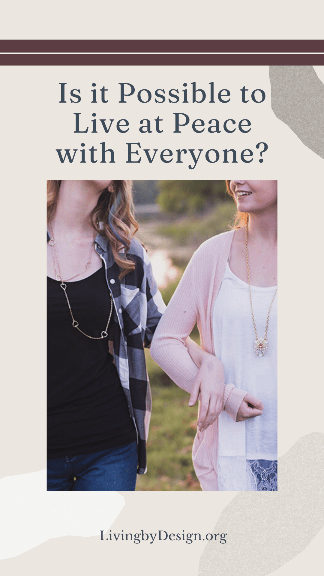 Is it Possible to Live at Peace with Everyone?