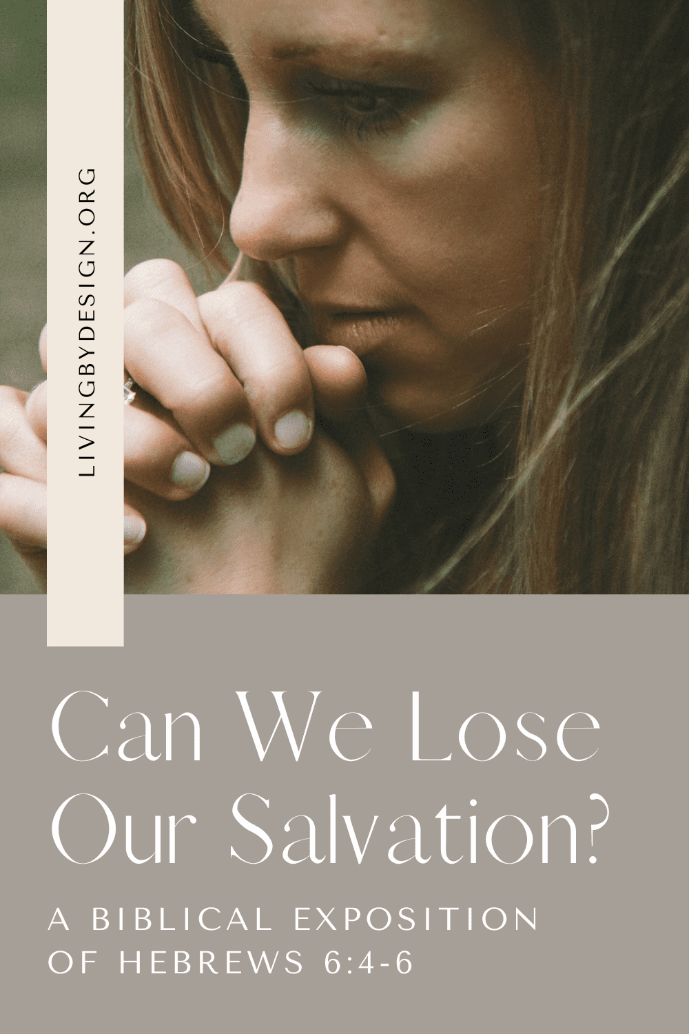 Can We Lose Our Salvation? | A Biblical Exposition of Hebrews 6:4-6