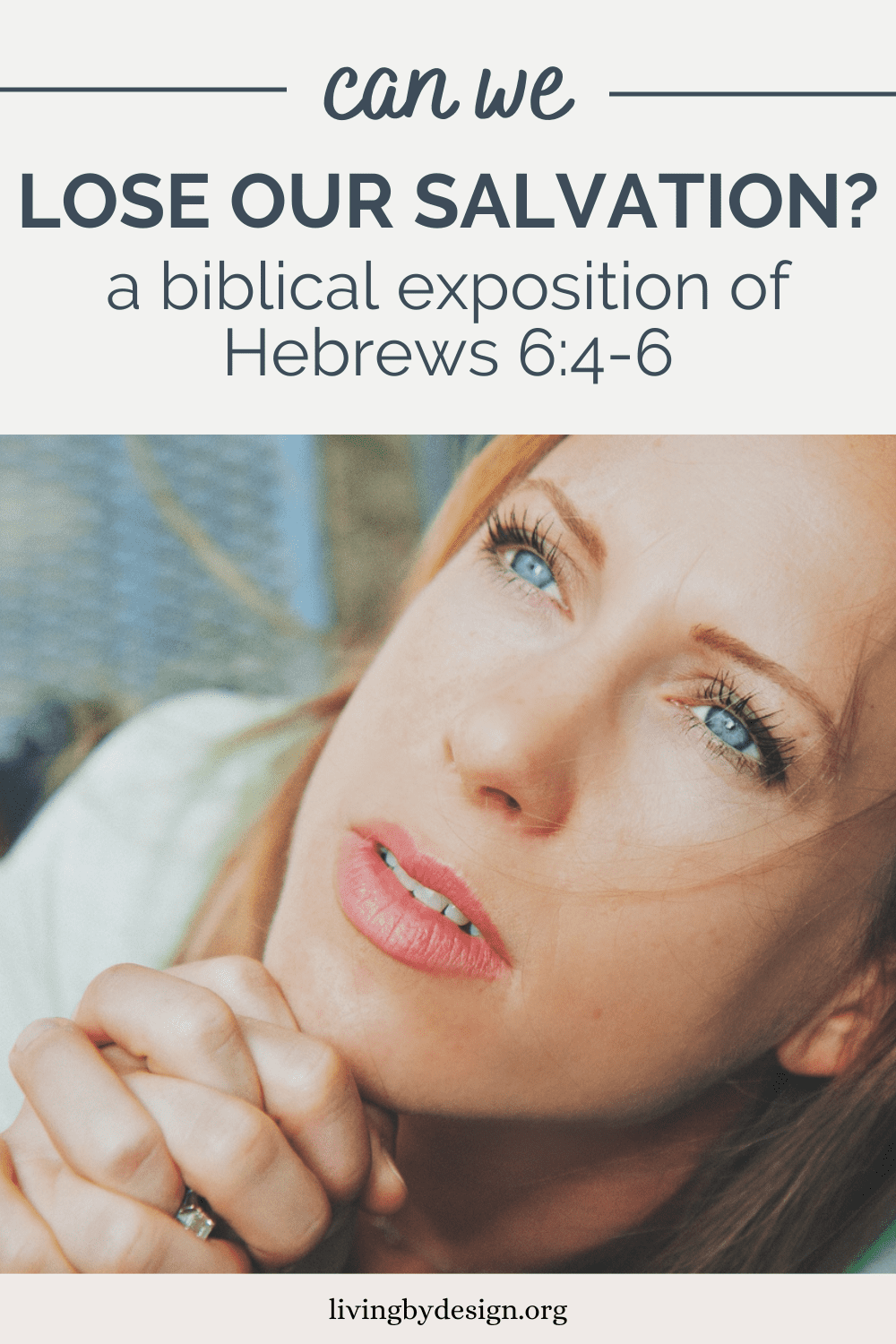 Can We Lose Our Salvation? | A Biblical Exposition of Hebrews 6:4-6