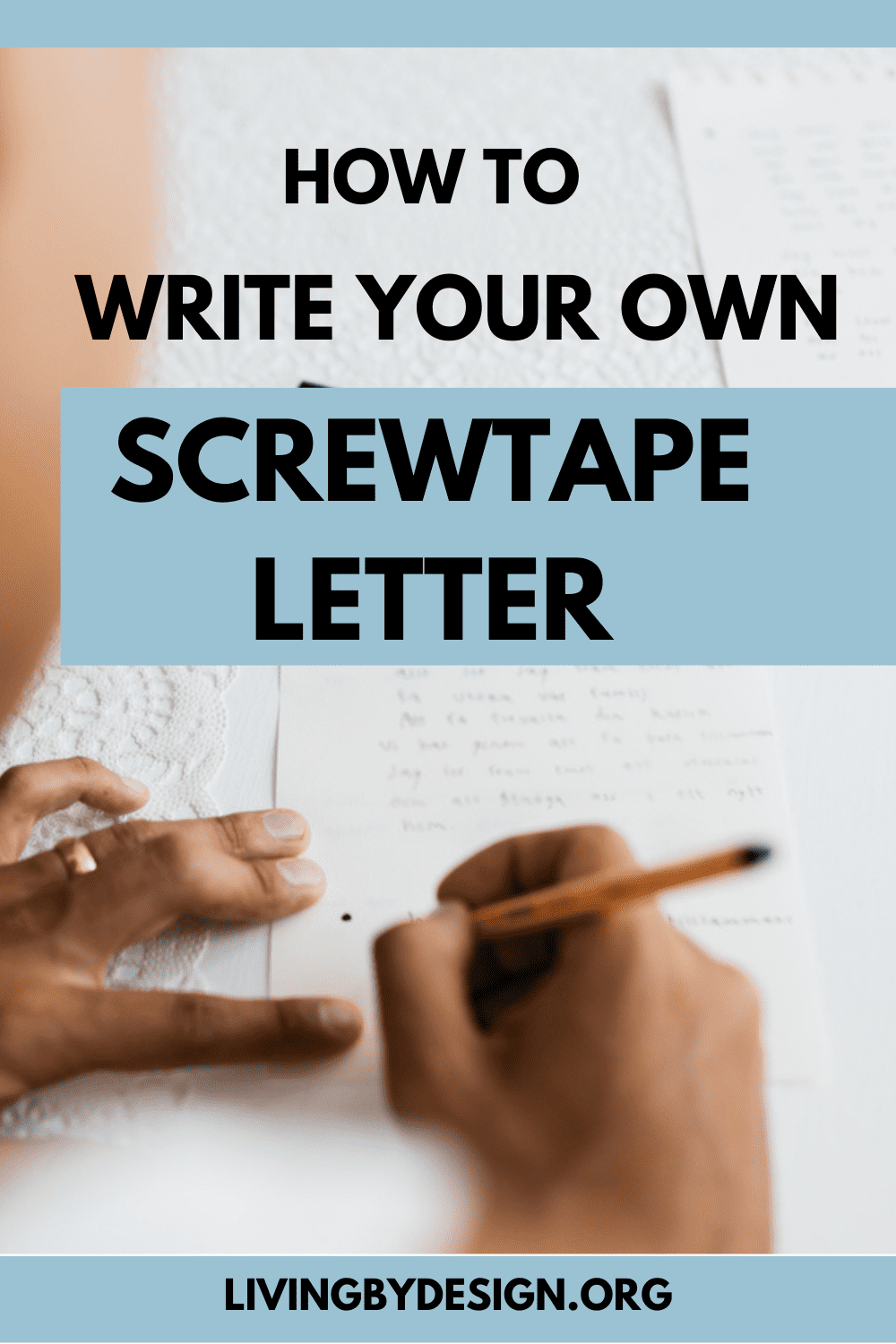 How to Write Your Own "Screwtape Letter" (Tips & Examples)