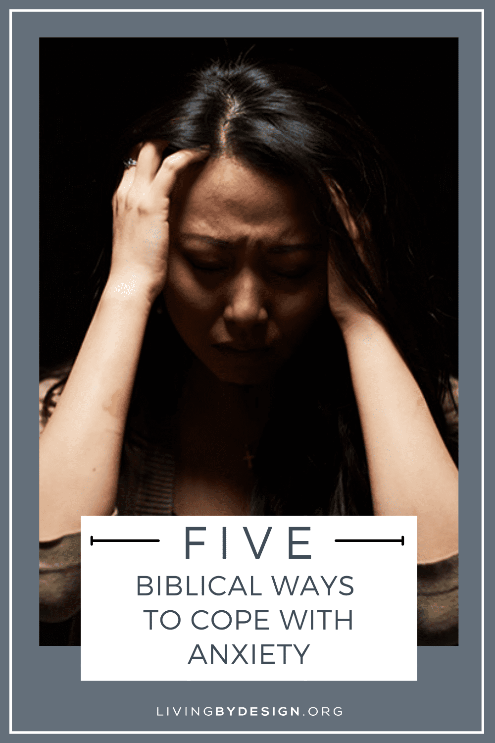 Cope With Anxiety in 5 Biblical Ways