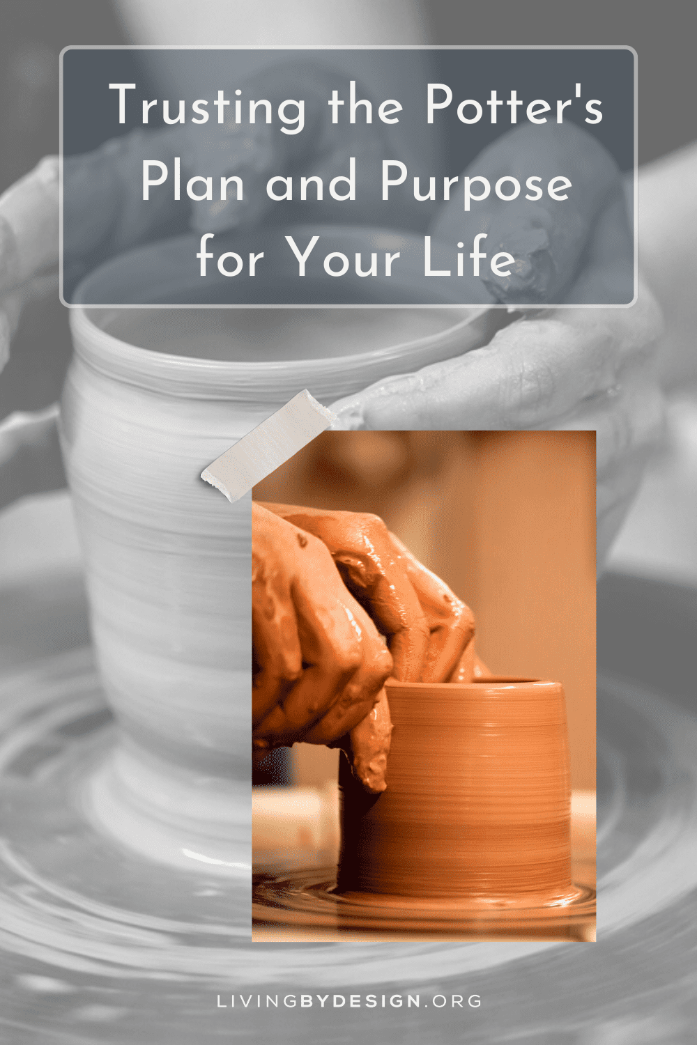 Trusting the Potter: Embracing God's Purpose for Your Life
