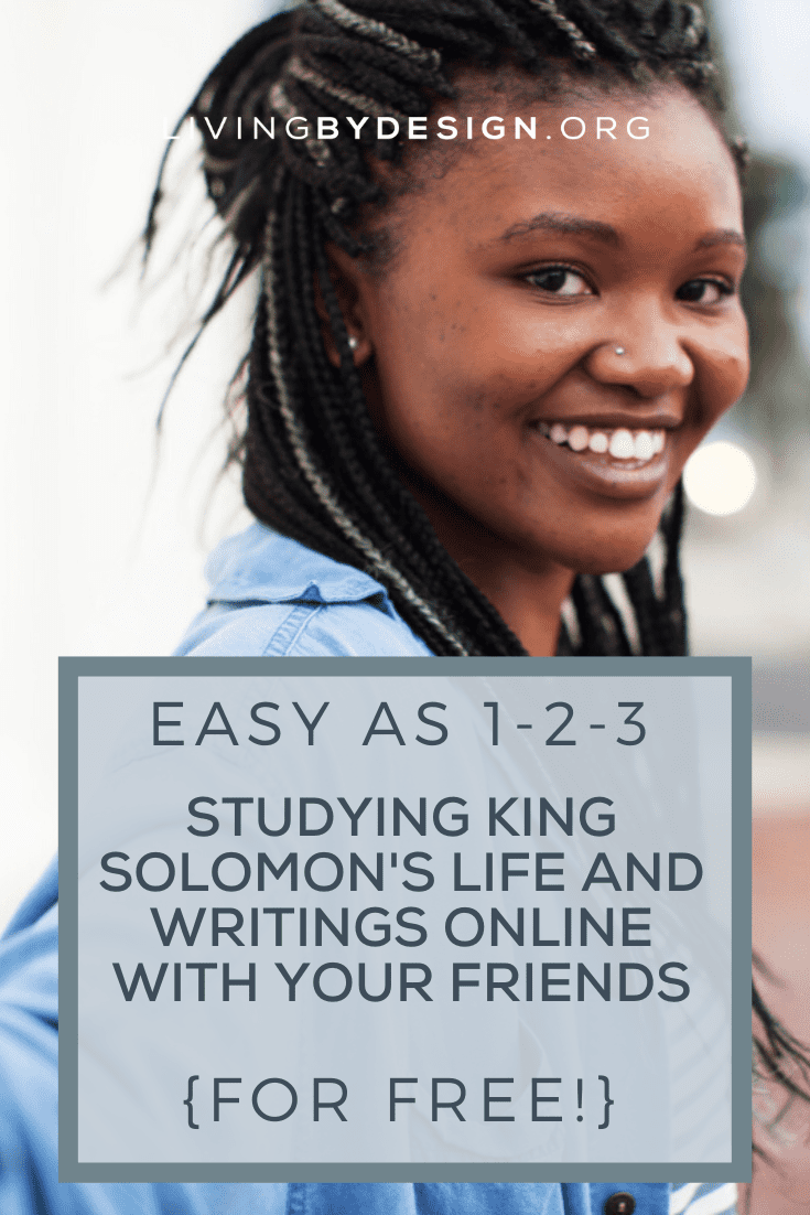 Study King Solomon's Life and Writings with Your Friends Online