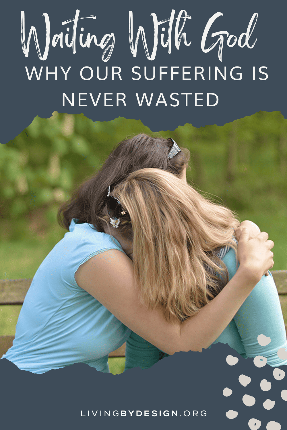 Waiting With God | Why Our Suffering is Never Wasted