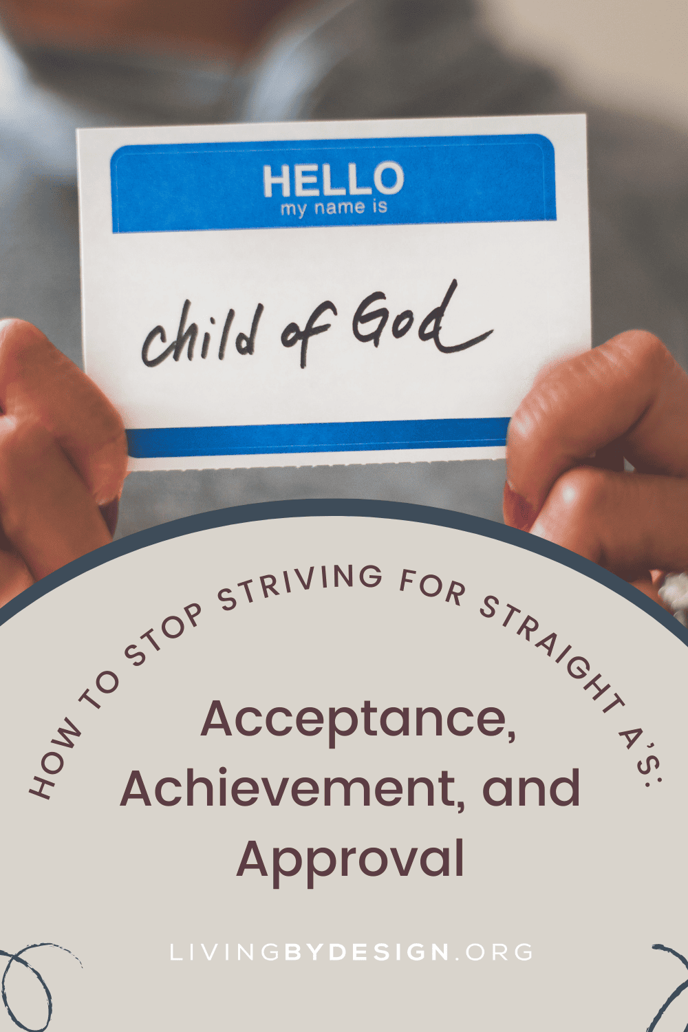 How to Stop Striving for Acceptance, Achievement & Approval
