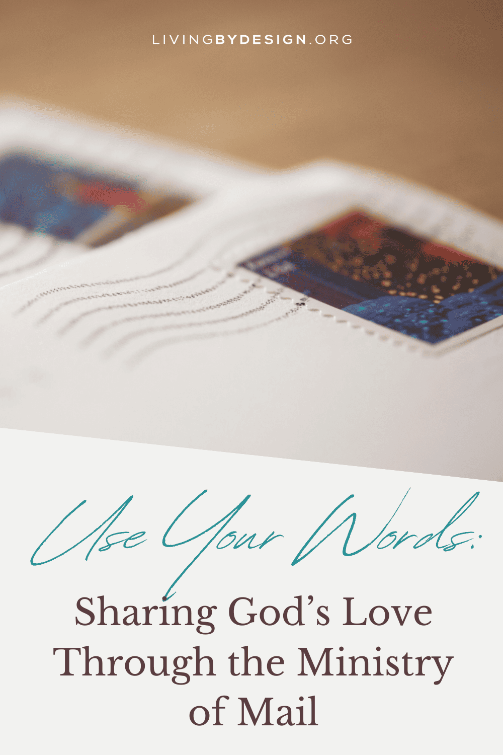 Use Your Words: Sharing God’s Love Through the Ministry of Mail