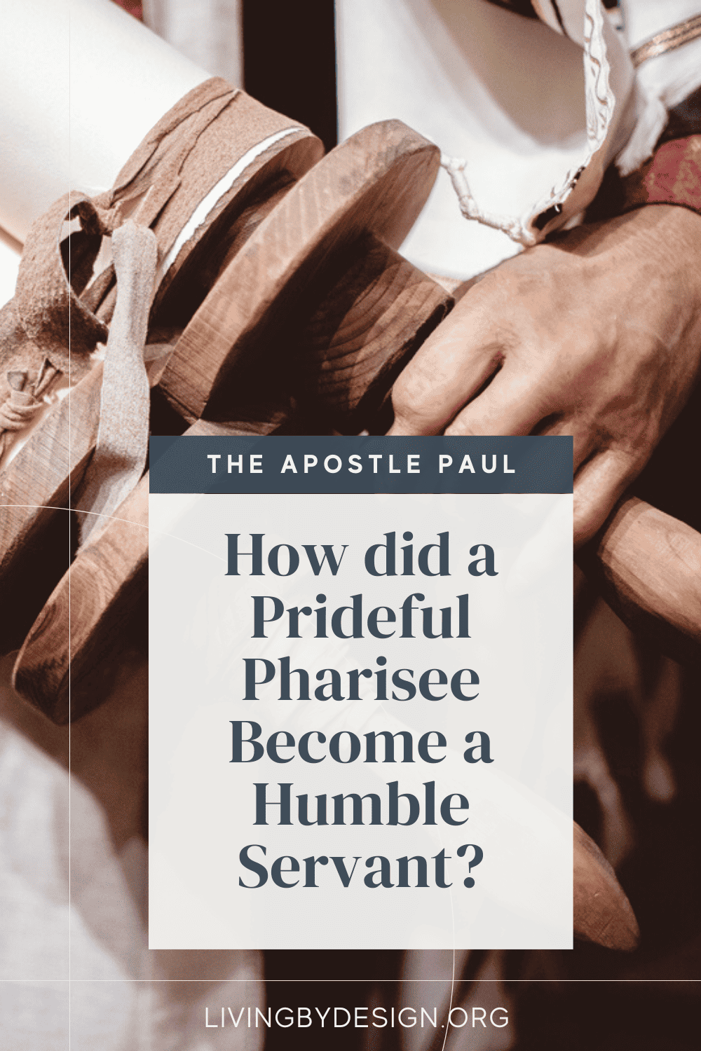 The Apostle Paul: How Did a Prideful Pharisee Become a Humble Servant?