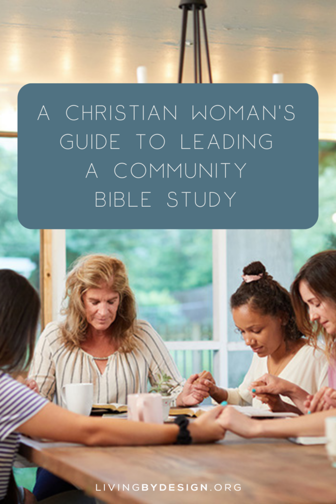 A Christian Woman's Guide to Leading a Community Bible Study