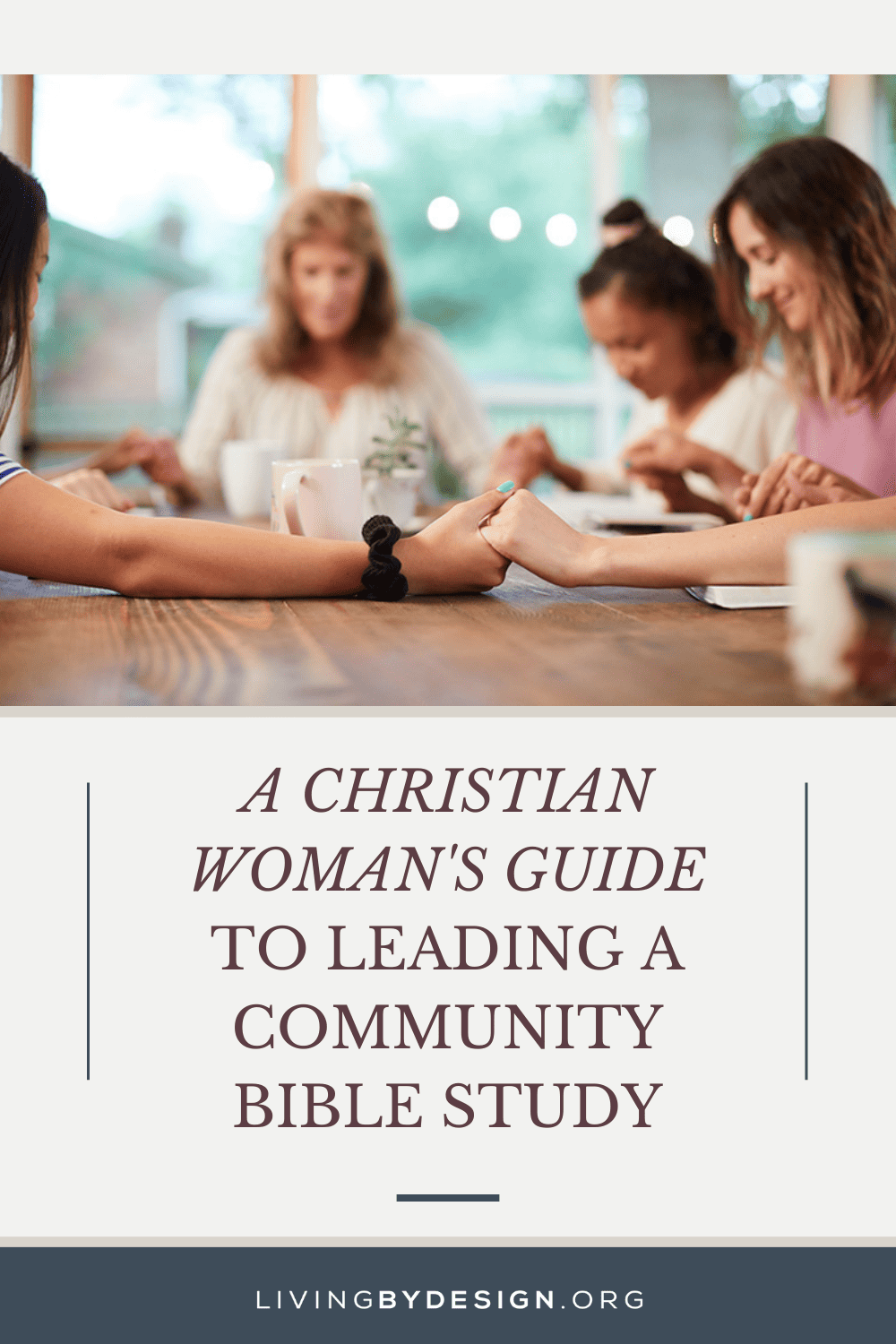 A Christian Woman's Guide to Leading a Community Bible Study