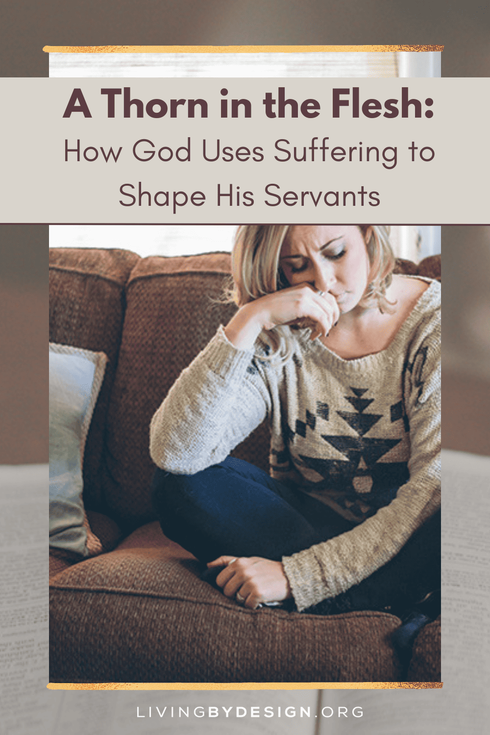 How God Uses Suffering to Shape His Servants