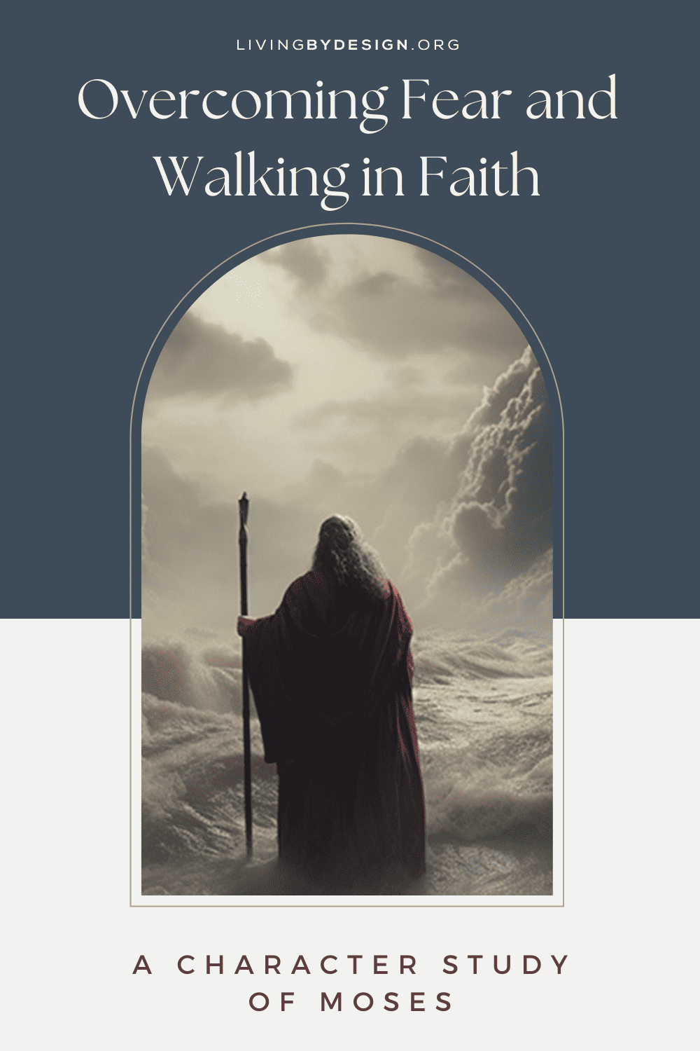 Walk in Faith | A Character Study of Moses