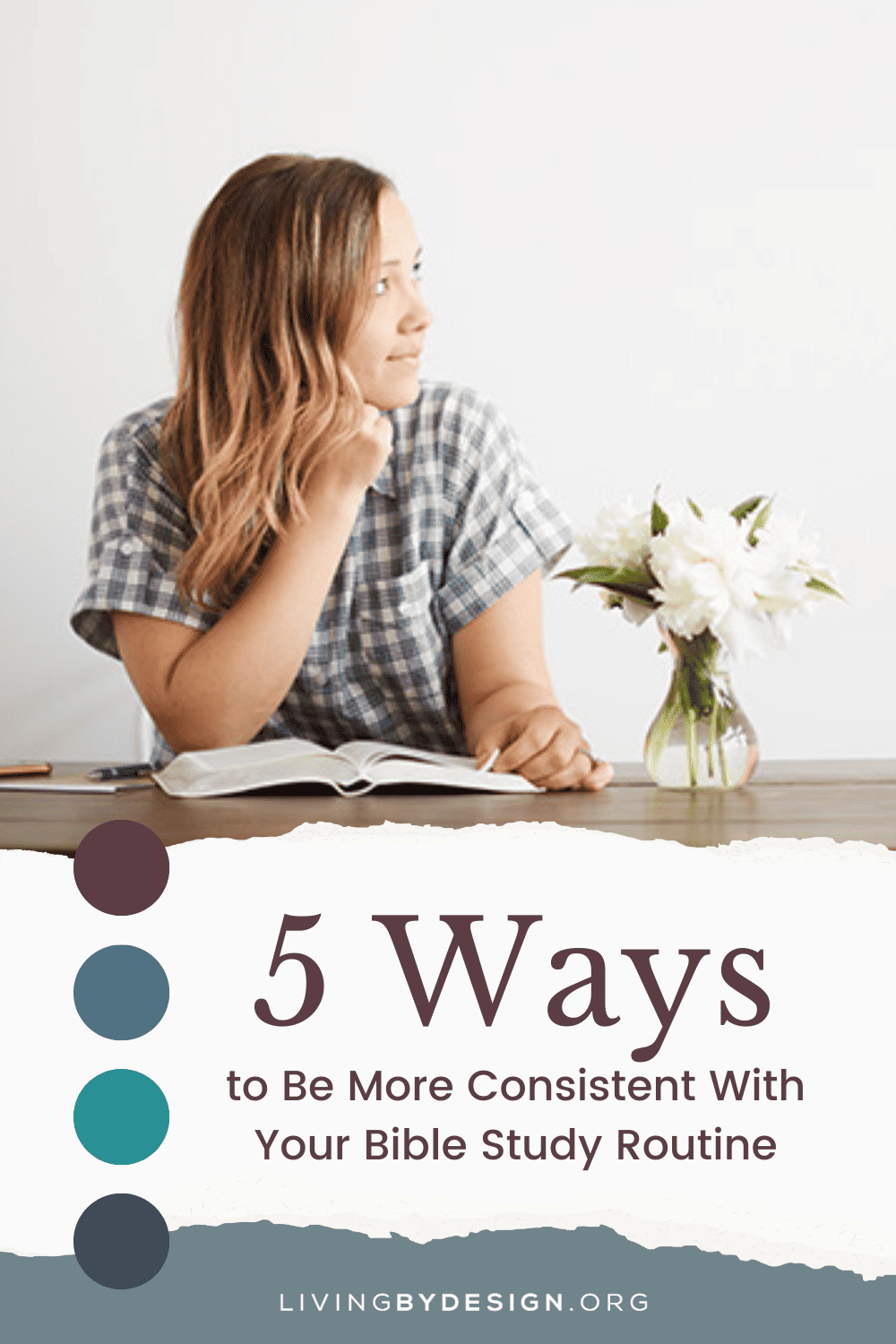 Five Ways to Be More Consistent with Your Bible Study Routine