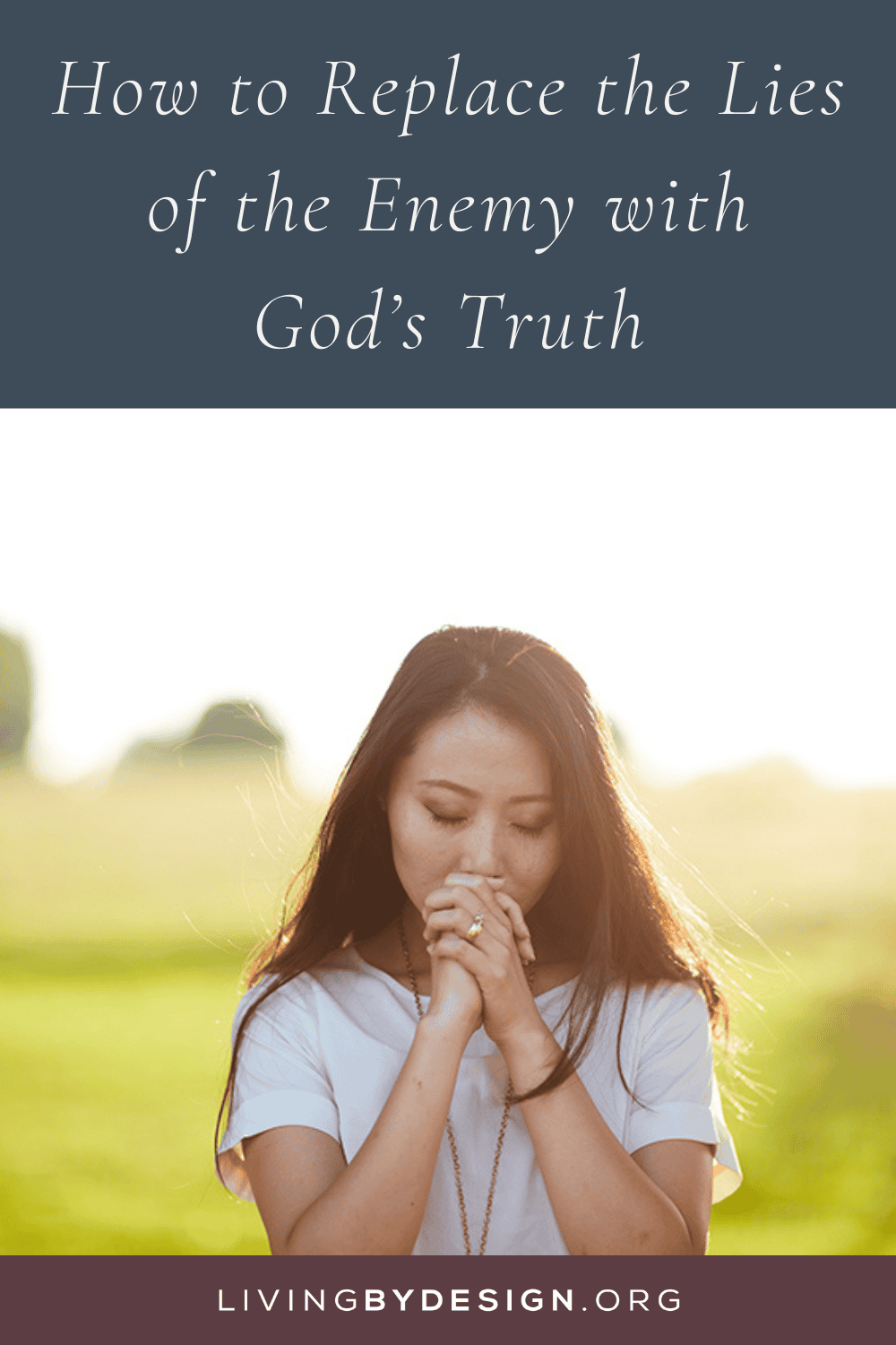 How to Replace the Lies of the Enemy With God’s Truth