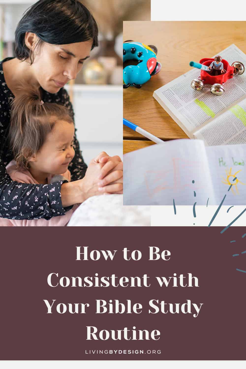 How to Keep a Consistent Bible Study Routine