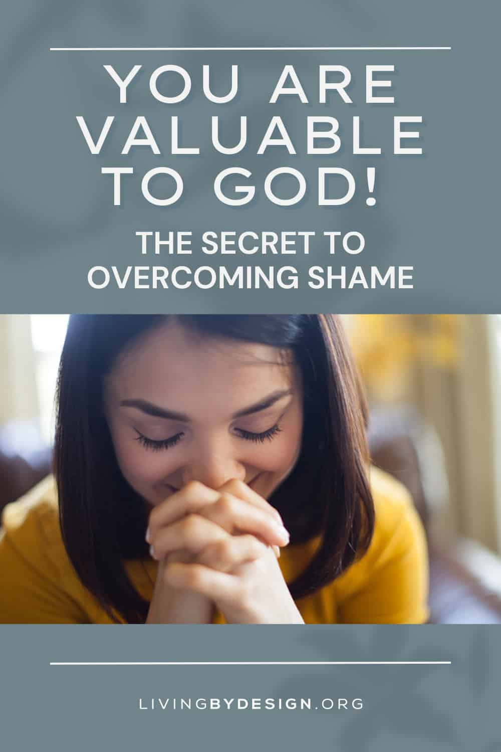 Overcoming Shame: 3 Ways To Rediscover Your Worth Before God