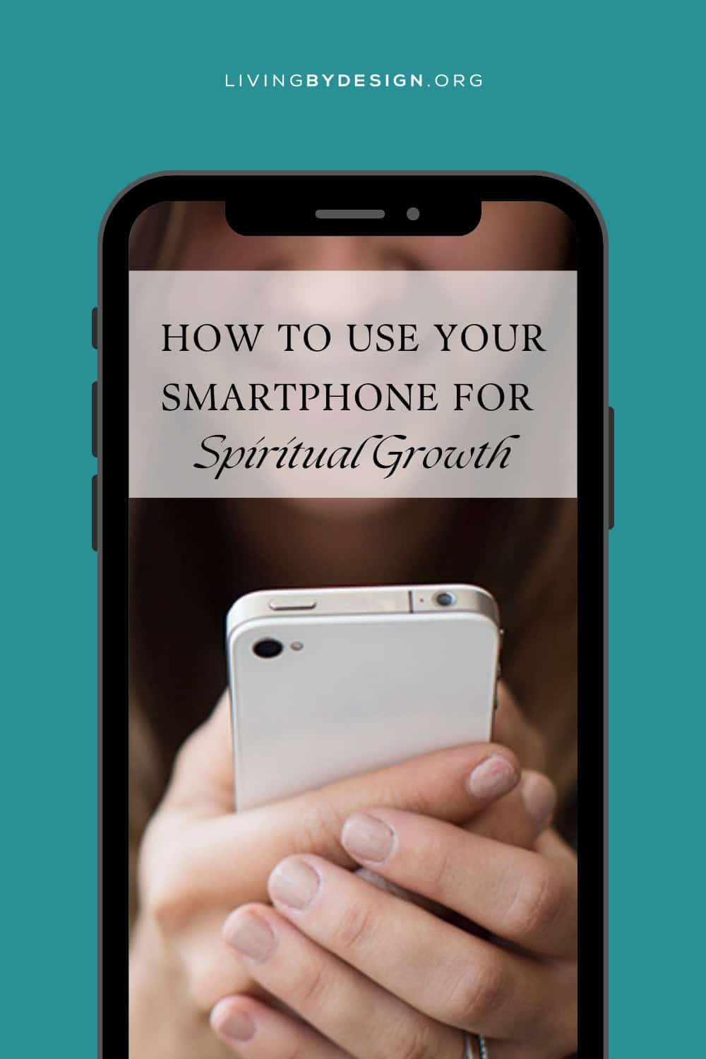 How to Use Our Smartphones for Spiritual Growth | 4 Easy Ways