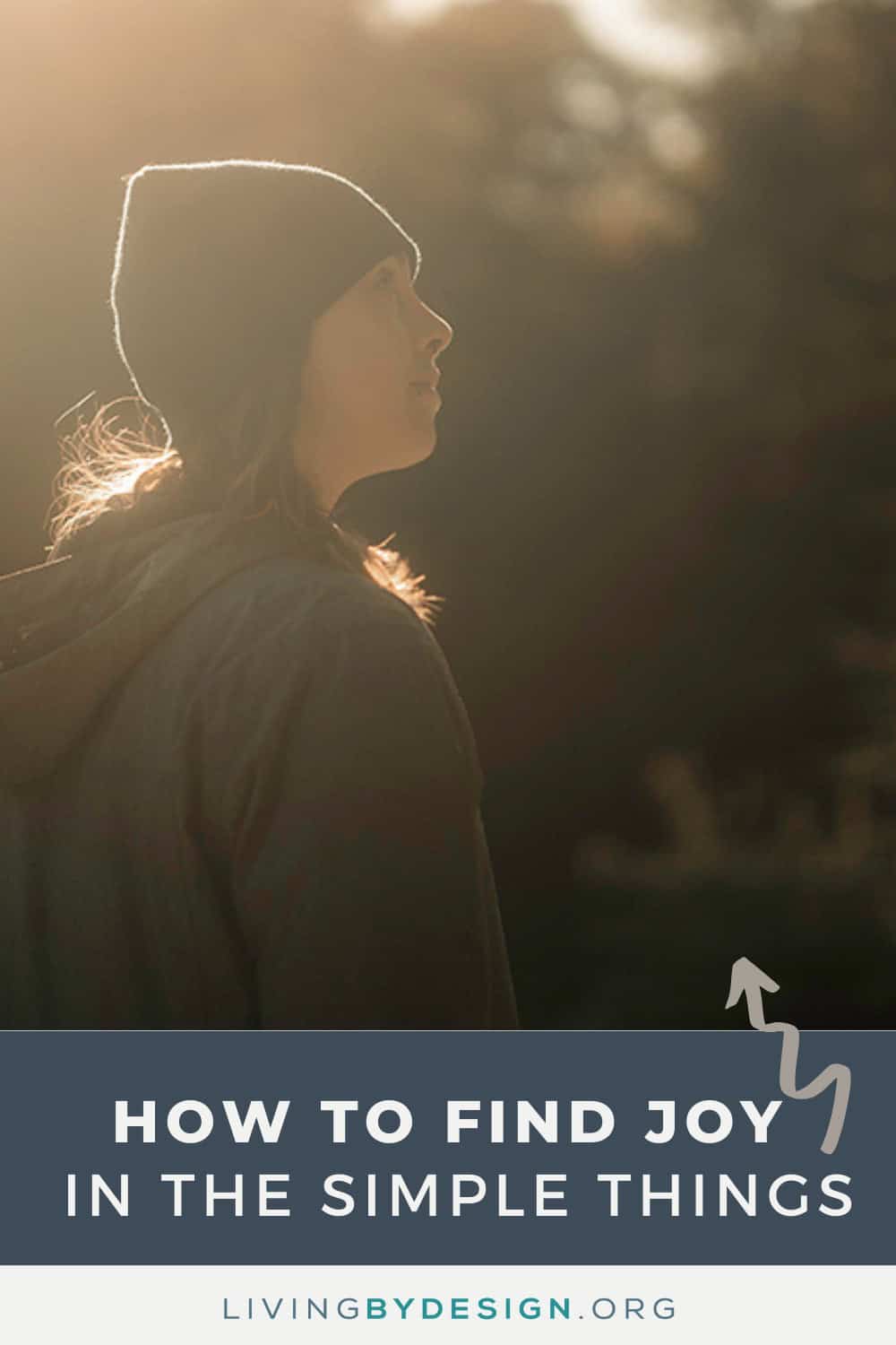 How to Find Joy in Simplicity | 7 Ways