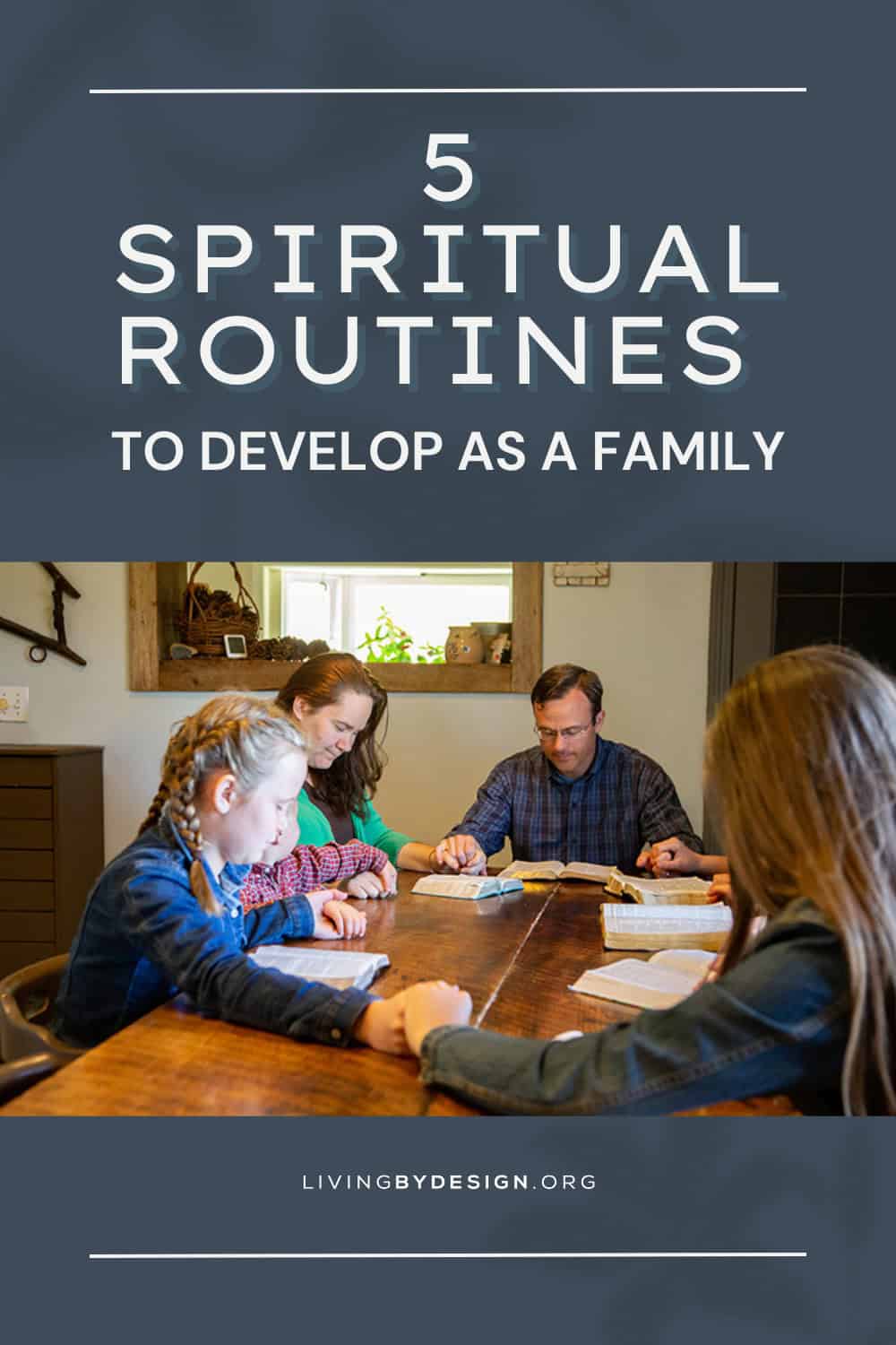 5 Spiritual Routines to Develop as a Family