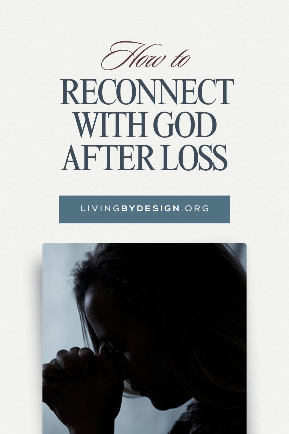 How to Reconnect with God After Loss