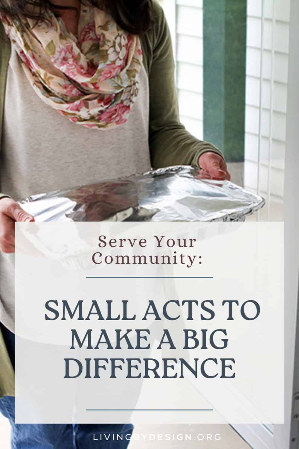 Serve Your Community: Small Acts To Make A Big Difference