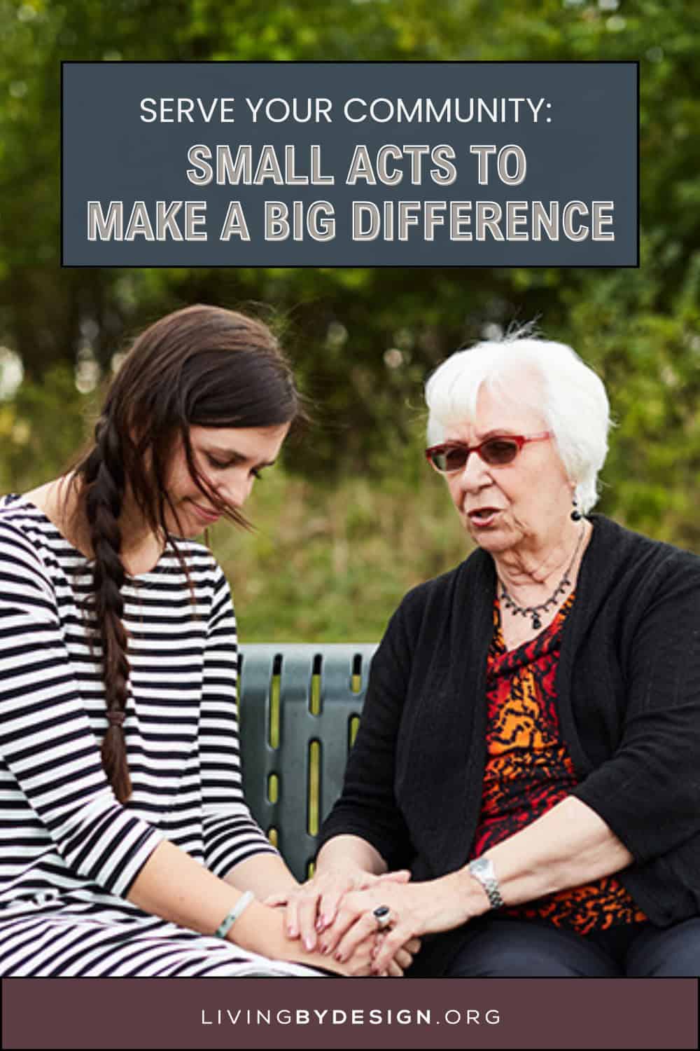 Serve Your Community: Small Acts To Make A Big Difference